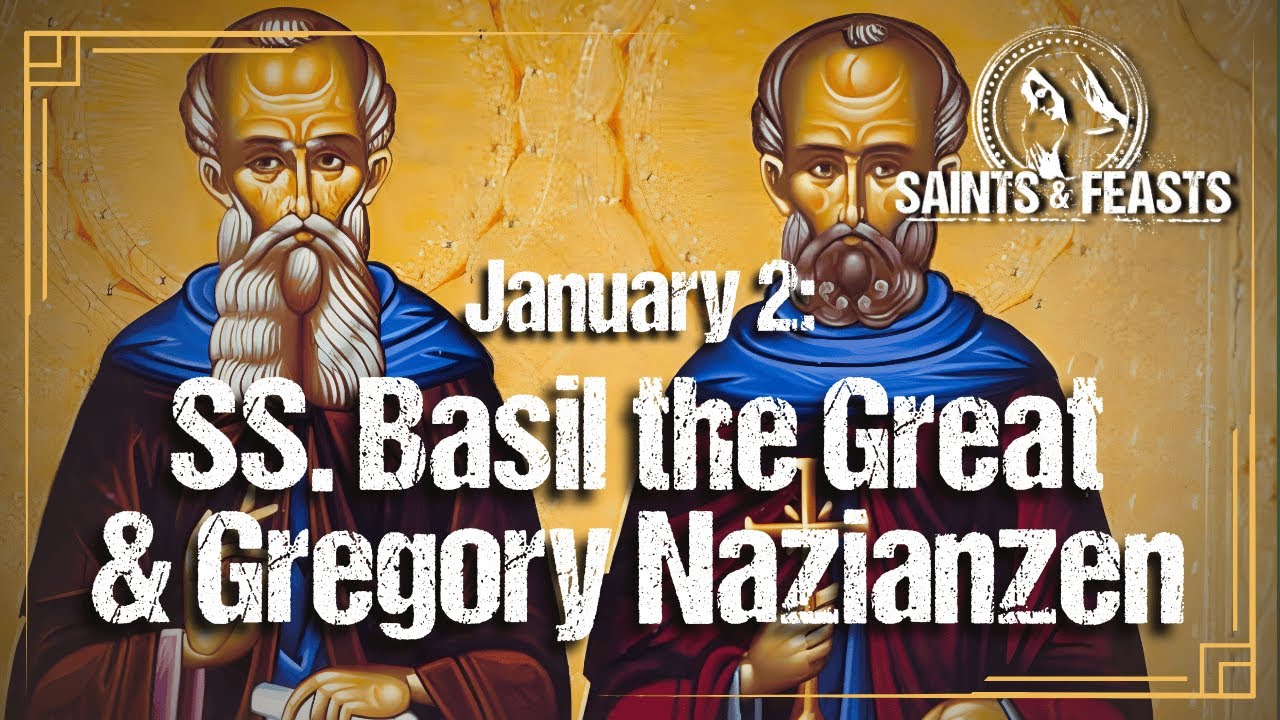 January 2: SS. Basil & Gregory Nazianzen, Bishops & Doctors - YouTube