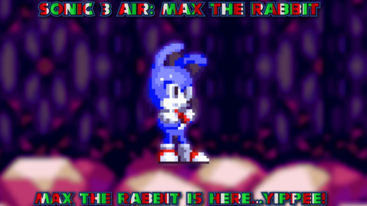 S3AIR & MAX THE RABBIT! | Sonic 3 AIR: Max The Rabbit [2023] - YouTube