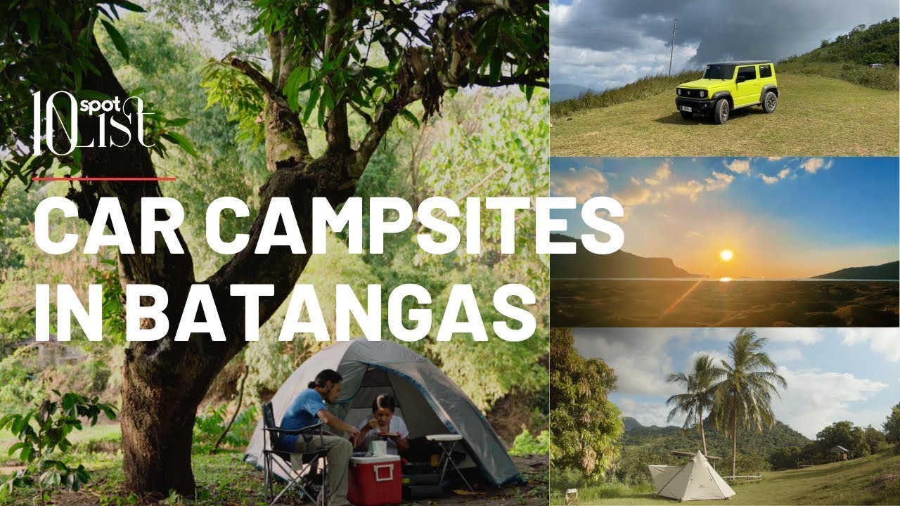 10 Car Camping Sites in Batangas You Should Visit | #10List | Spot.ph ...