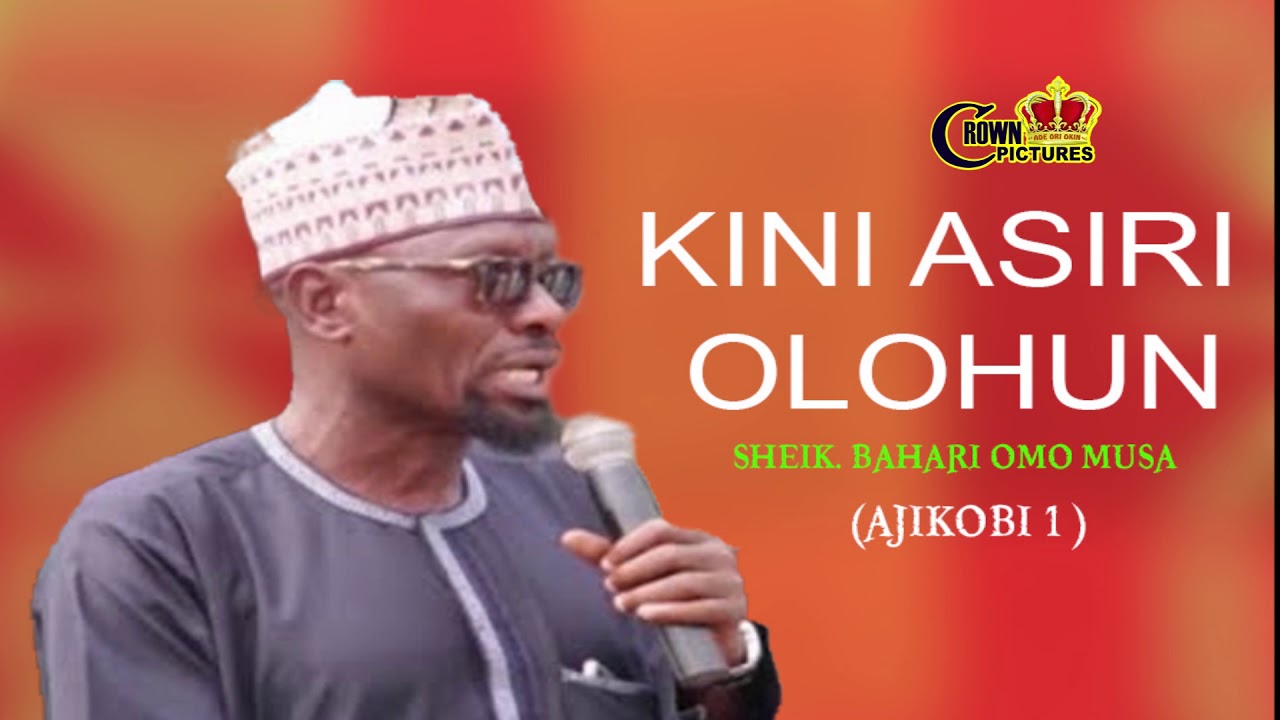 (KINI ASIRI OLOHUN) by SHEIK.BUHARI OMO MUSA - YouTube