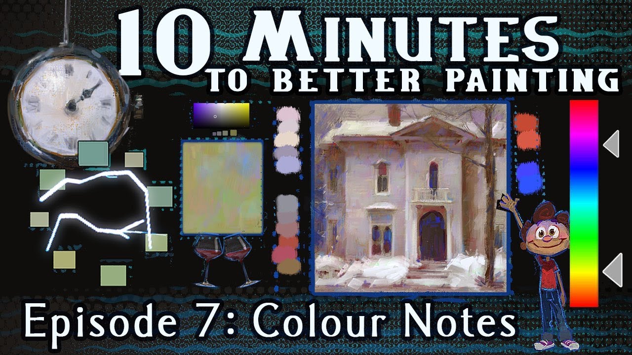 Colour Notes - 10 Minutes To Better Painting - Episode 7 - YouTube