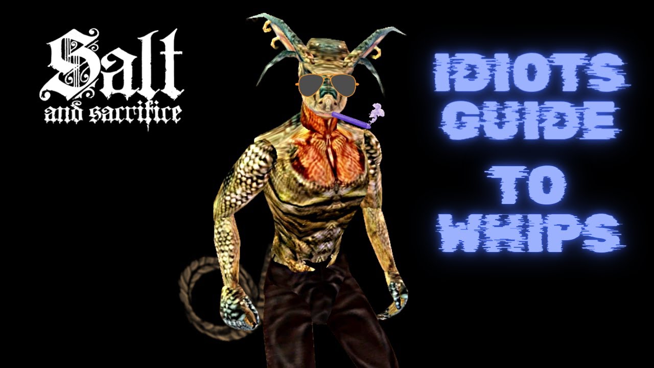 Salt and Sacrifice : The Idiots Guide to Whips | Getting Whipped into ...