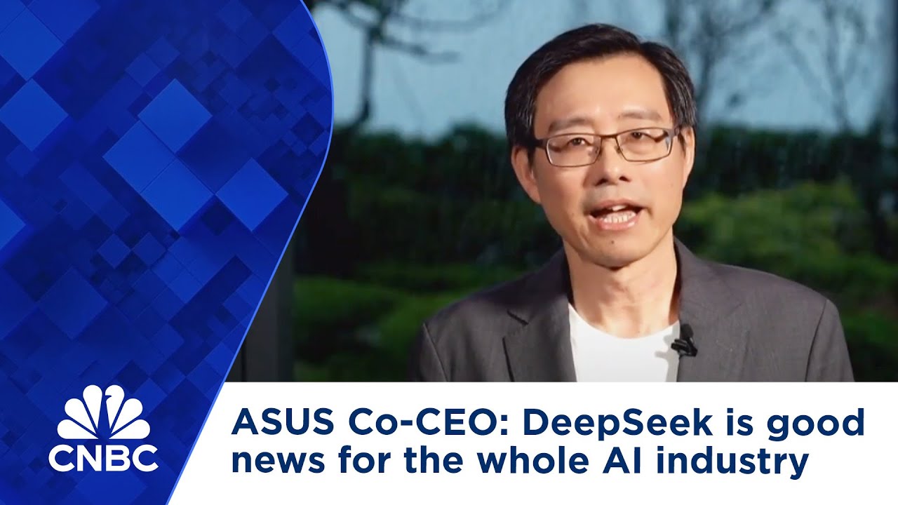 ASUS Co-CEO: DeepSeek is good news for the whole AI industry - YouTube