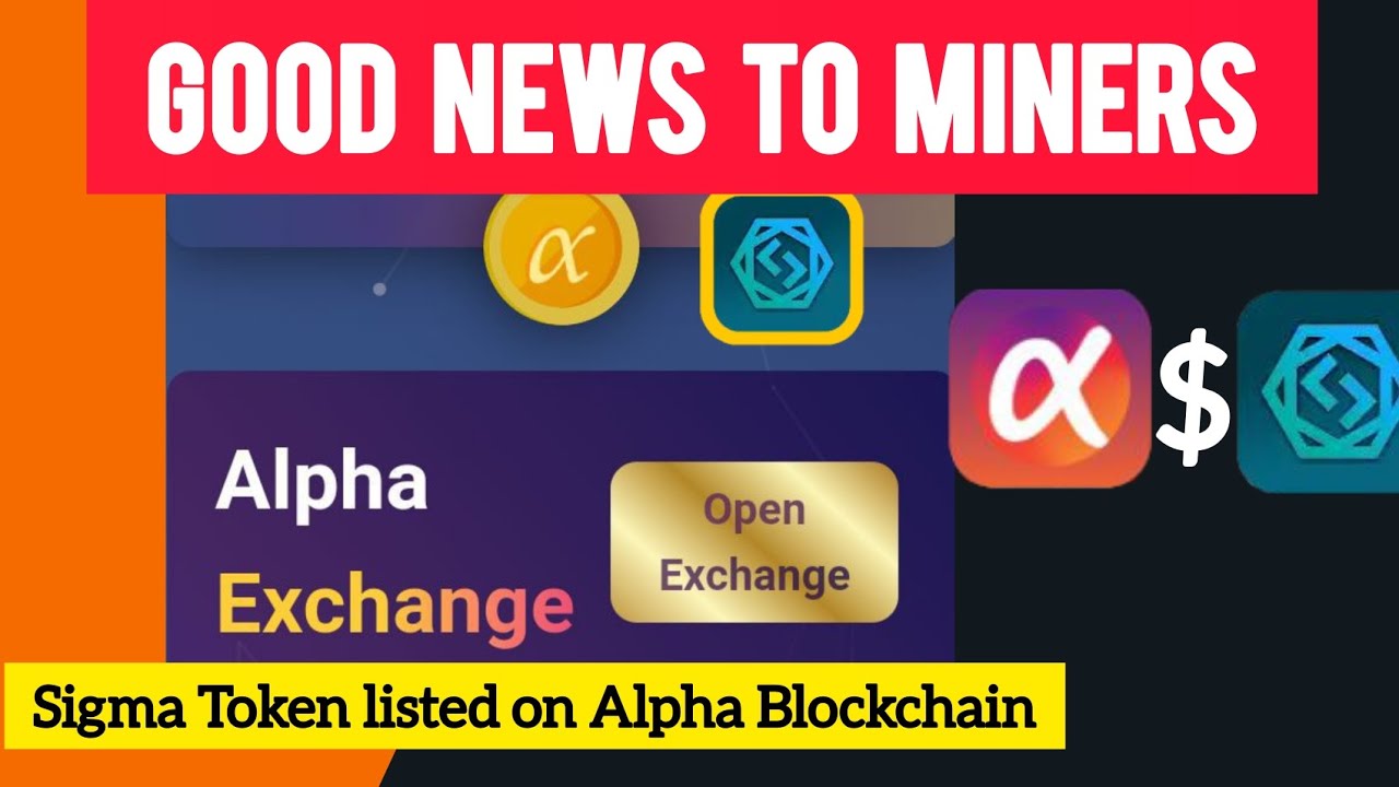 alpha network mining new updates | alpha network listing sigma network ...