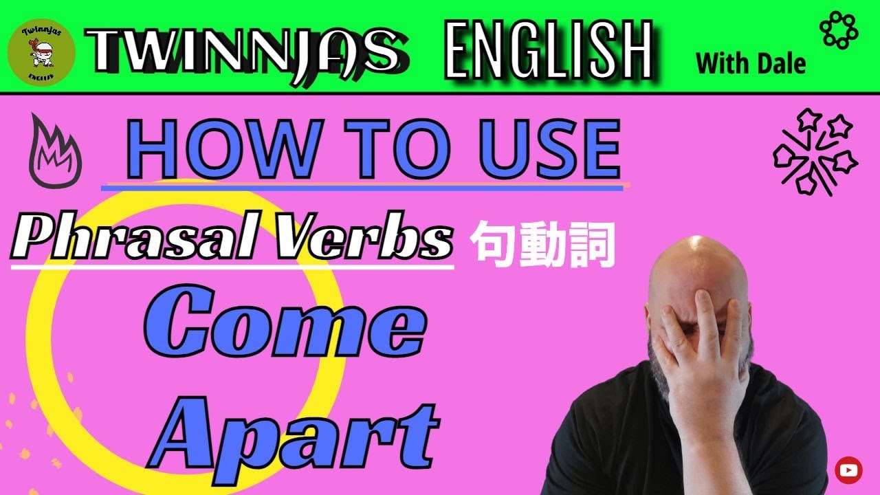 Come Apart Phrasal Verbs YouTube come-apart-phrasal-verbs-youtube