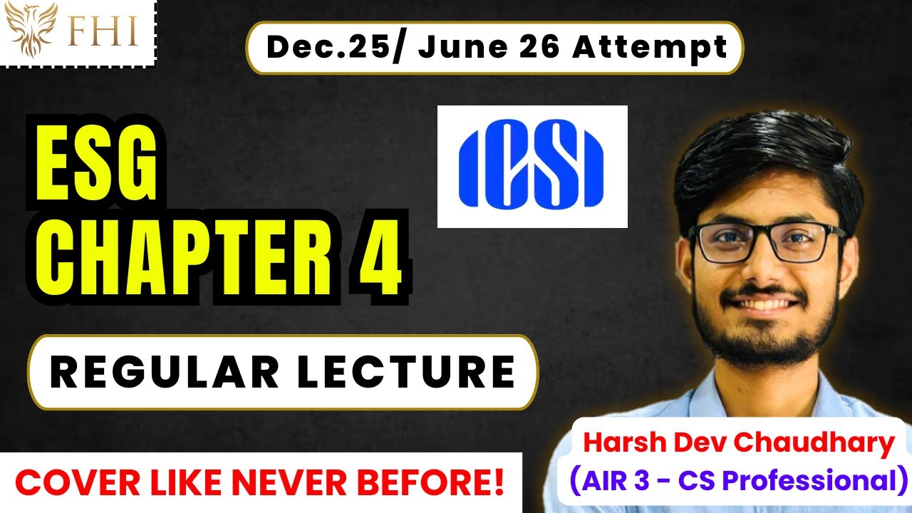 ESG, Chapter 4, Demo Lecture, CS Professional, CS Students, ICSI, By AIR 3, Harsh Dev Chaudhary ...