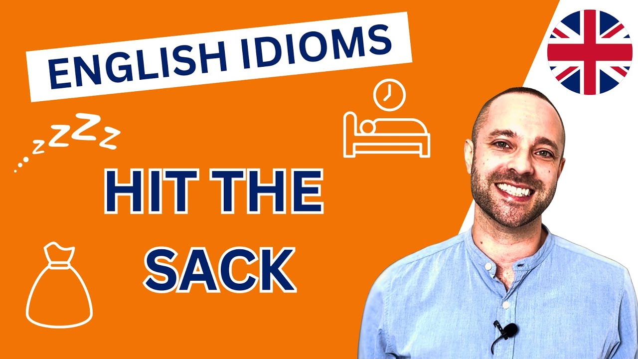 Hit The Sack | British Idioms Explained | Brit Chat Club - YouTube