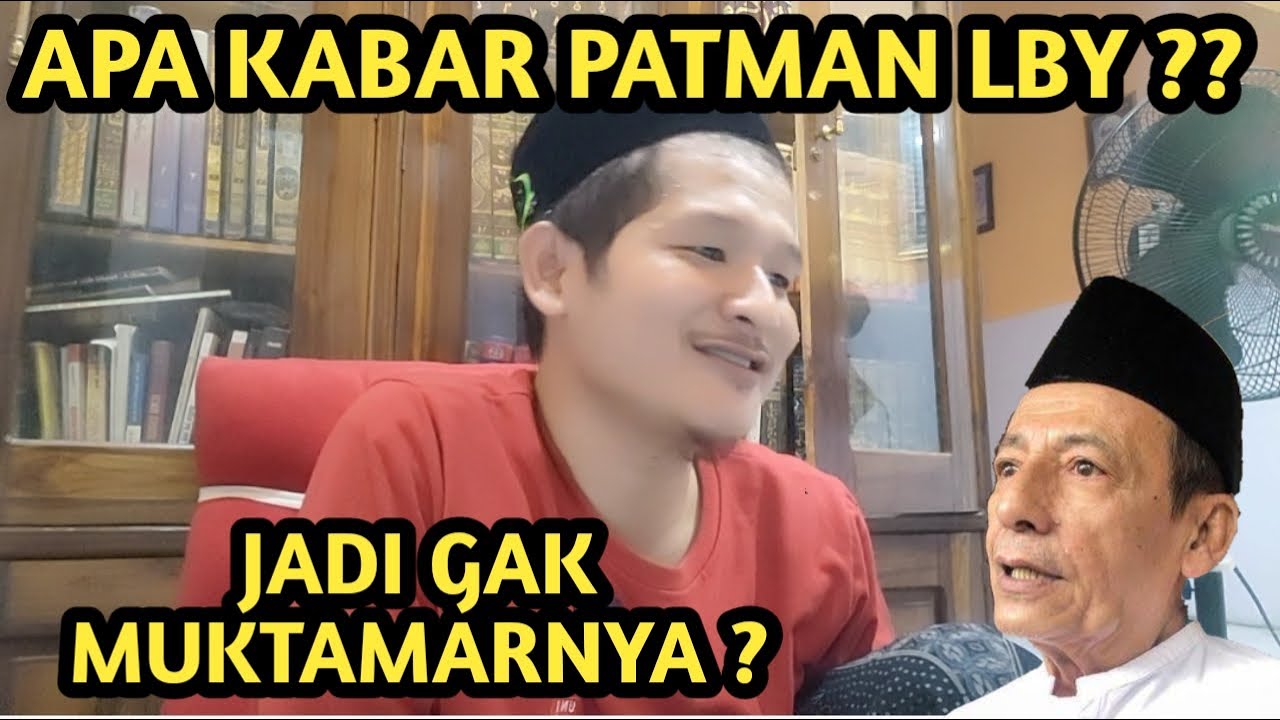 APA KABAR MUKTAMAR PATMAN LBY PEKALONGAN - YouTube