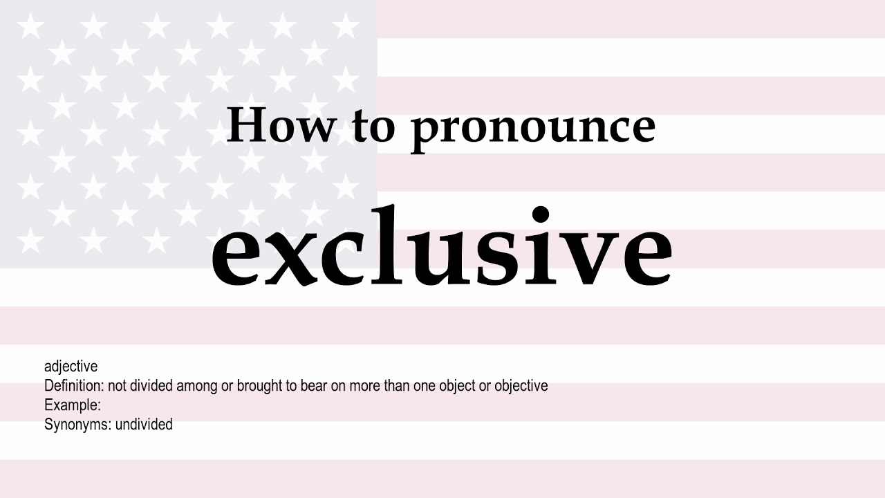 How to pronounce 'exclusive' + meaning - YouTube