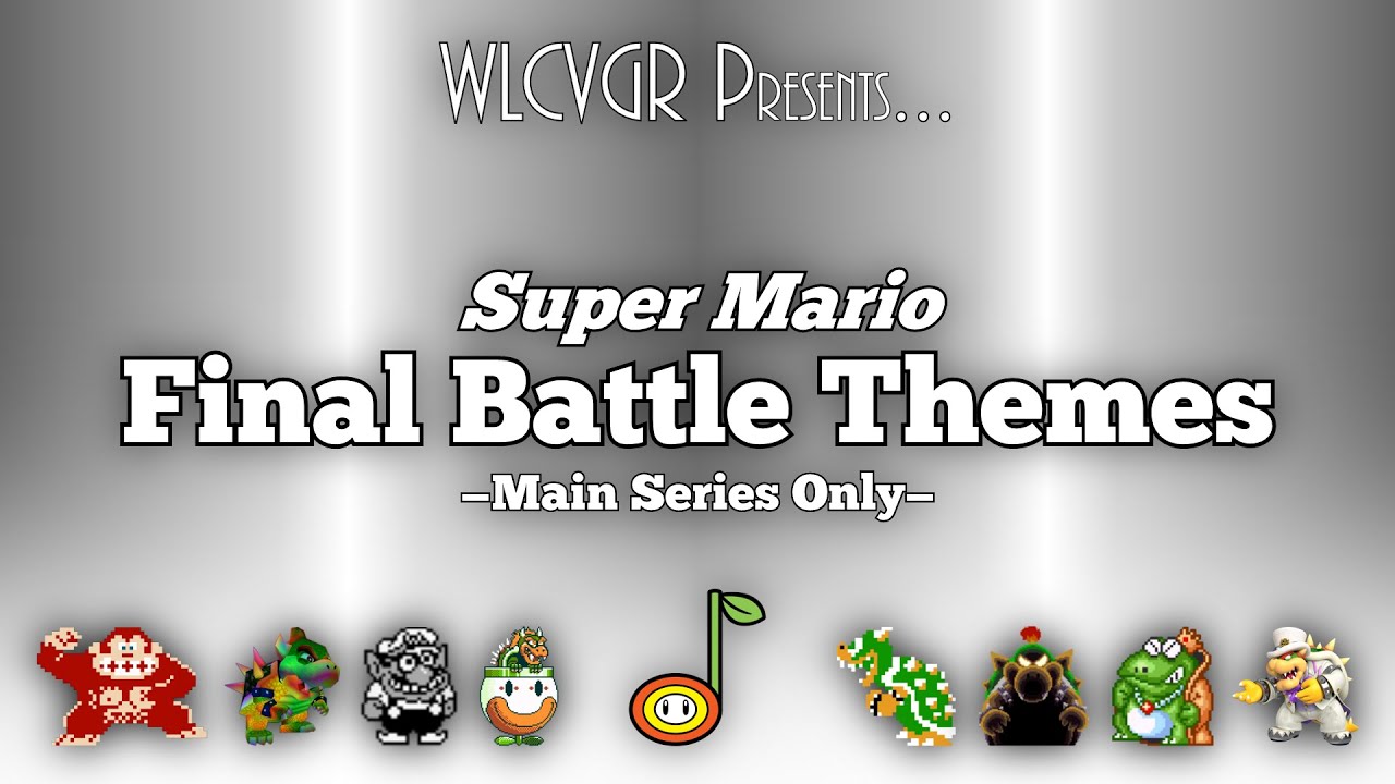 🎶 Super Mario — Final Battle Themes (Main Series Only) | 🎼 Video Game ...