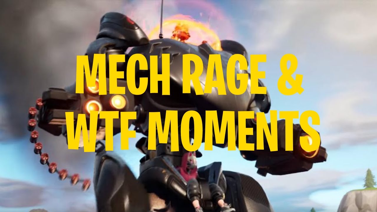 FORTNITE MECH RAGE AND WTF MECH MOMENTS | #1 - YouTube