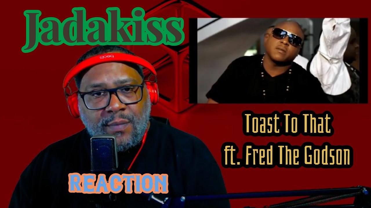#reaction VIDEO - Jadakiss "Toast To That" ft. Fred the Godson - YouTube