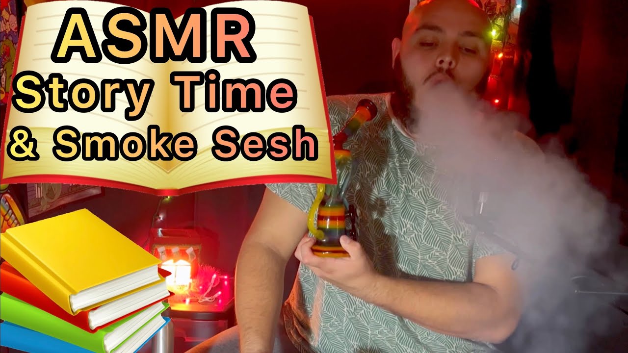 ASMR WEED* DAB Session AND ASMR Story Time 📗For💤 - YouTube