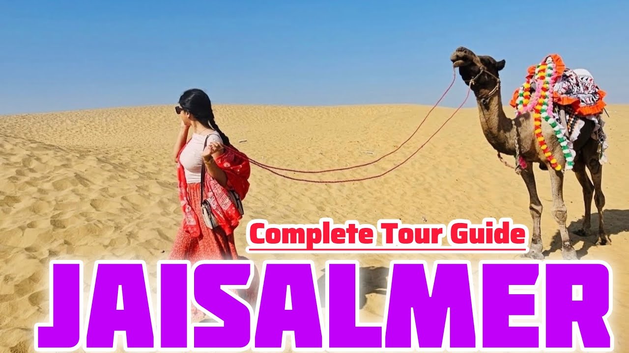 Sam Jaisalmer | Jaisalmer complete tour guide - YouTube