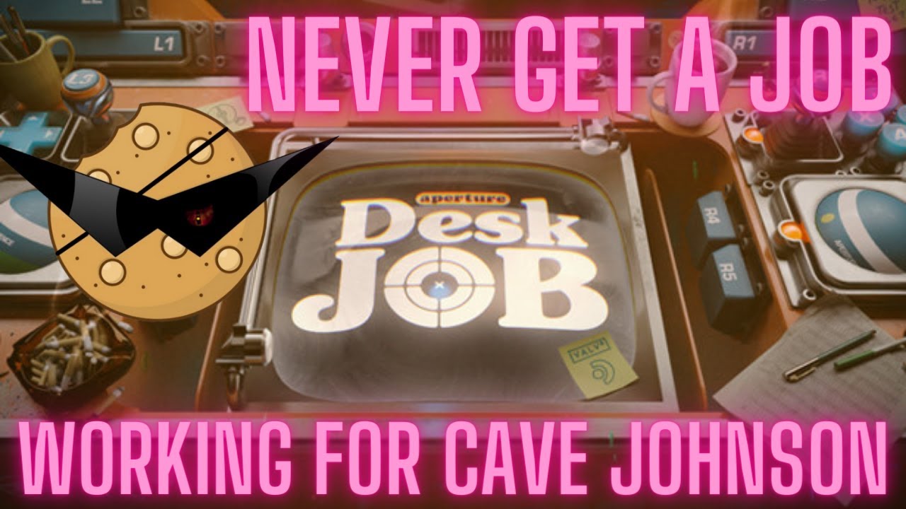 Aperture Desk Job | Cave Johnson is my boss - YouTube