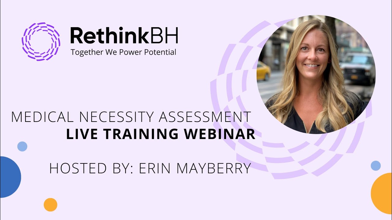 RethinkBH: Medical Necessity Assessment Overview - YouTube