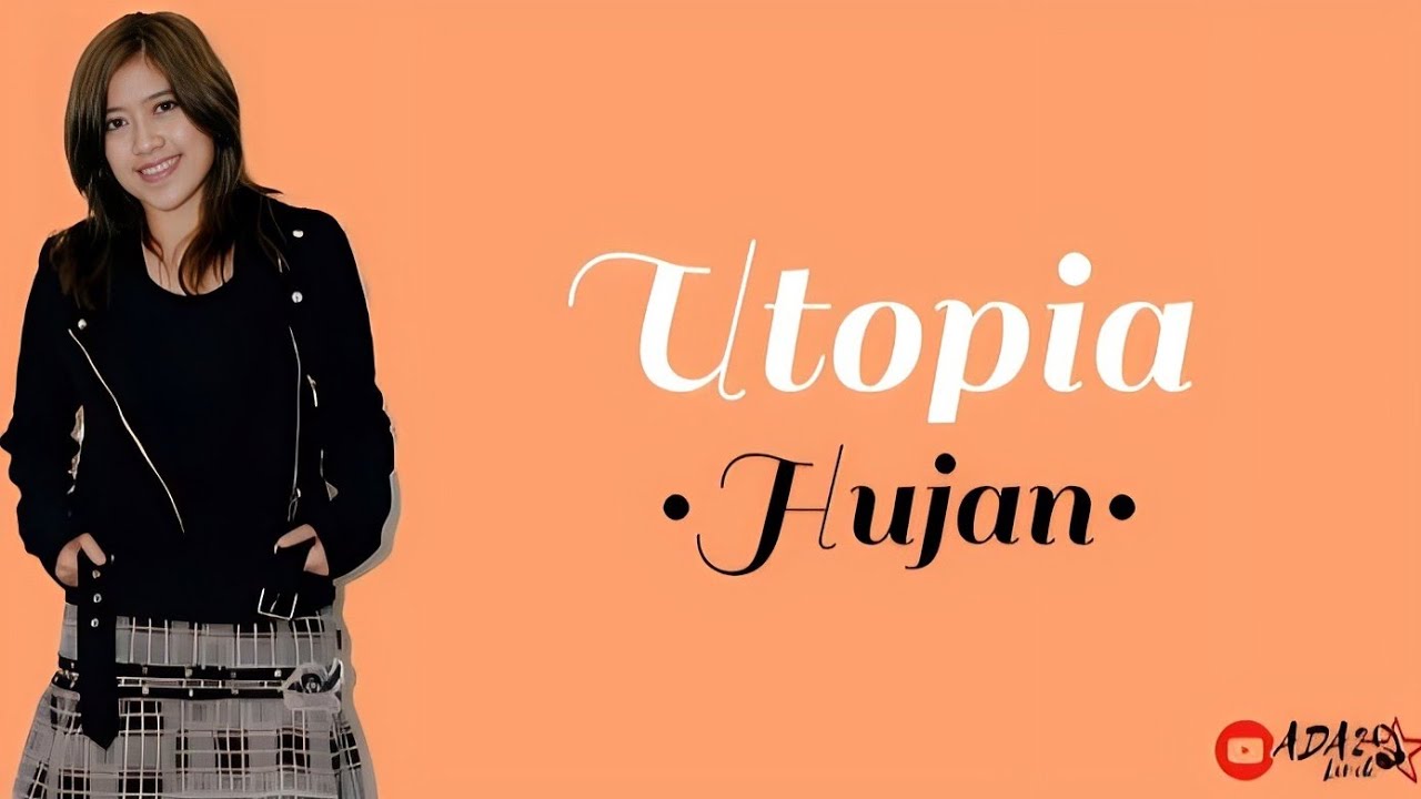 Utopia -Hujan (Lirik Lagu) - YouTube