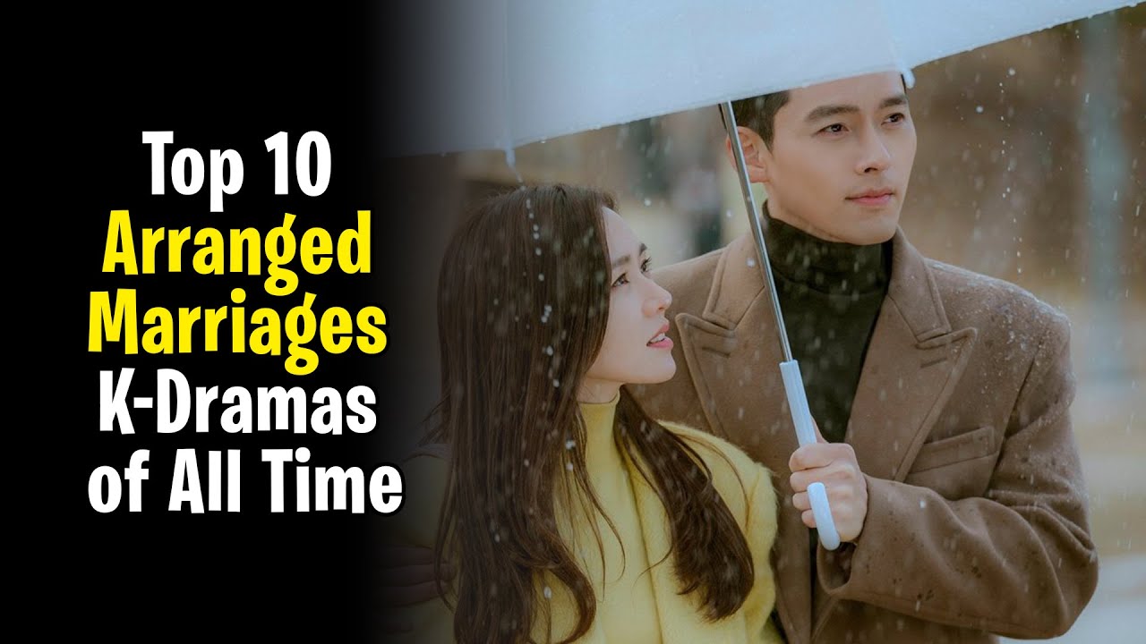 Top 10 Arranged Marriages K-Dramas of All Time - YouTube