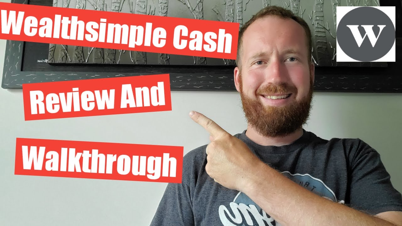Wealthsimple Cash Review and Walkthrough 2021 - YouTube