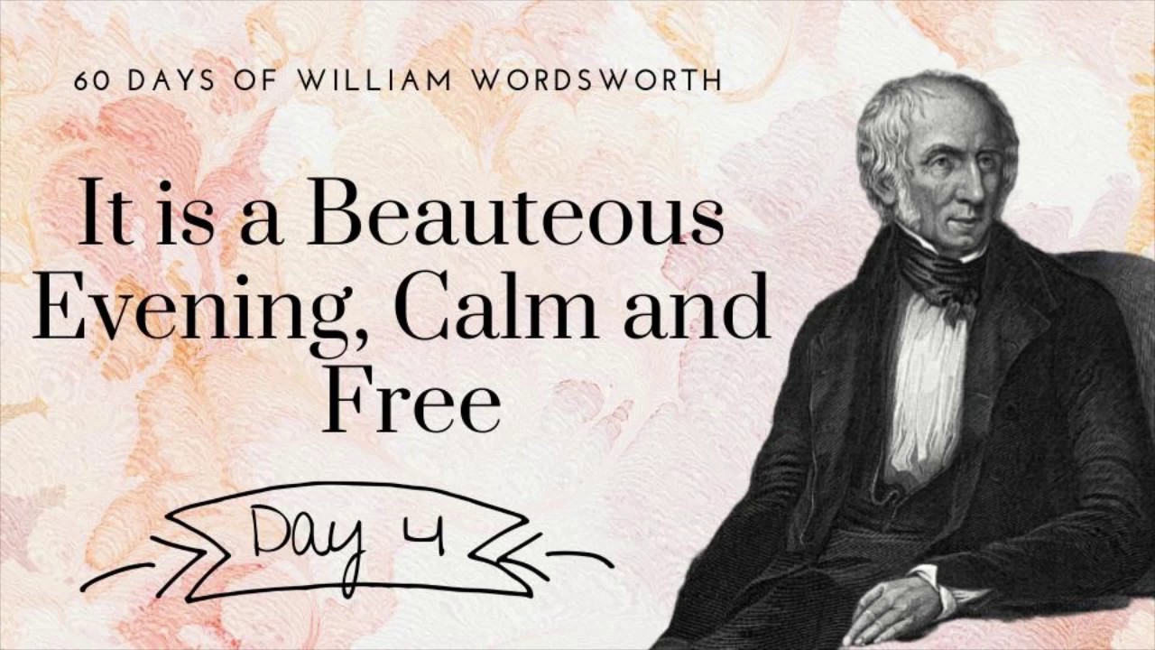 It Is A Beauteous Evening, Calm and Free by William Wordsworth, Day 4 ...