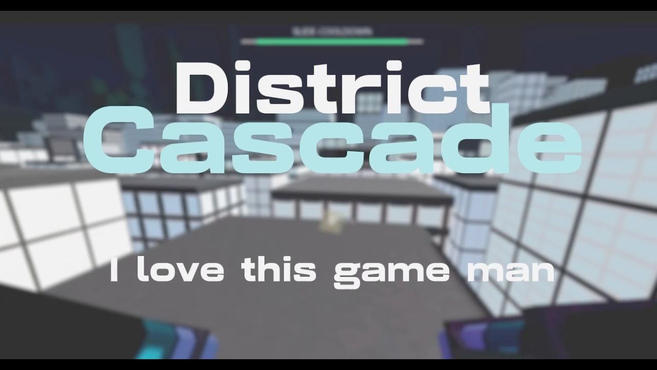 [Roblox] District Cascade: Clip dump #2 - YouTube
