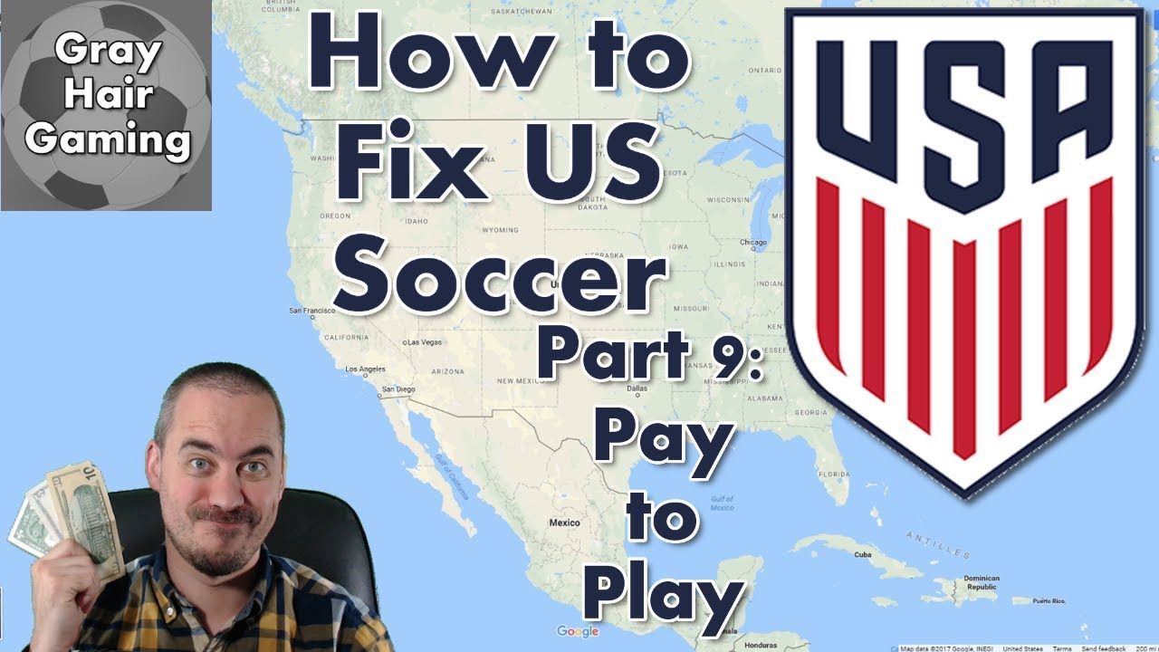 How To Fix US Soccer Part 9 What Is Pay to Play And Why Does USA how-to-fix-us-soccer-part-9-what-is-pay-to-play-and-why-does-usa