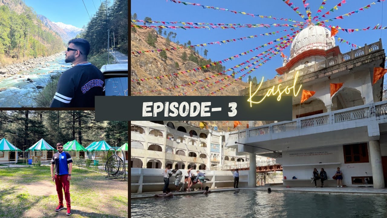 Kasol “Mini Israel of India” | Manikaran Sahib| Shiv Temple | Things to ...