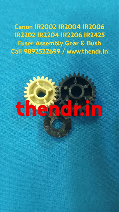 Canon IR2002 2004 2006 2202 2204 2206 2425 Fuser Assy Gear&Bush #ndr #canon #fe33222#fe33237# ...
