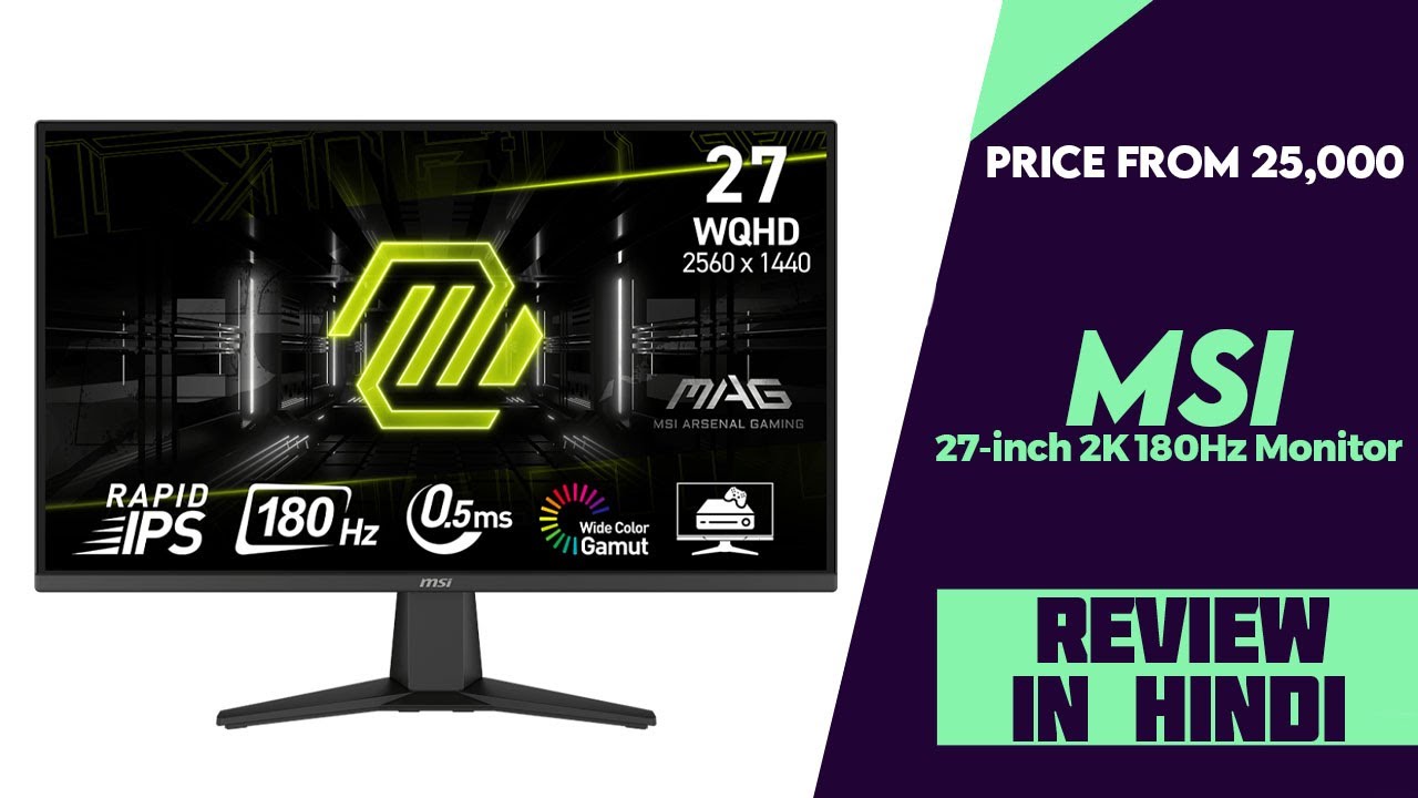 MSI MAG 275QF 27-inch 2K 180Hz Rapid IPS Monitor Launched - Explained ...