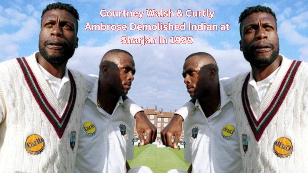 Courtney Walsh and Curtly Ambrose Demolished Indian Innings at Sharjah ...