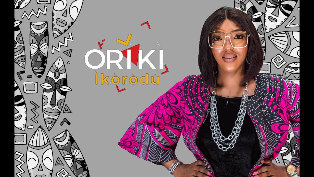 Oriki Ikorodu (Ikorodu Praise Poetry) Oriki Season 2 - YouTube