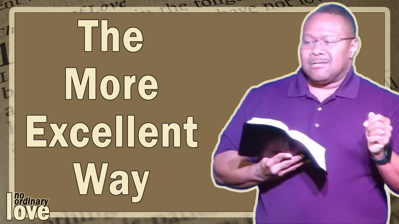 The More Excellent Way | The Way of Life Church | Message Only - YouTube