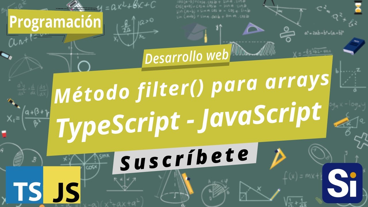 Método Filter Para Arrays Javascript Typescript Programación Desde Cero Desarrollo Web 8440