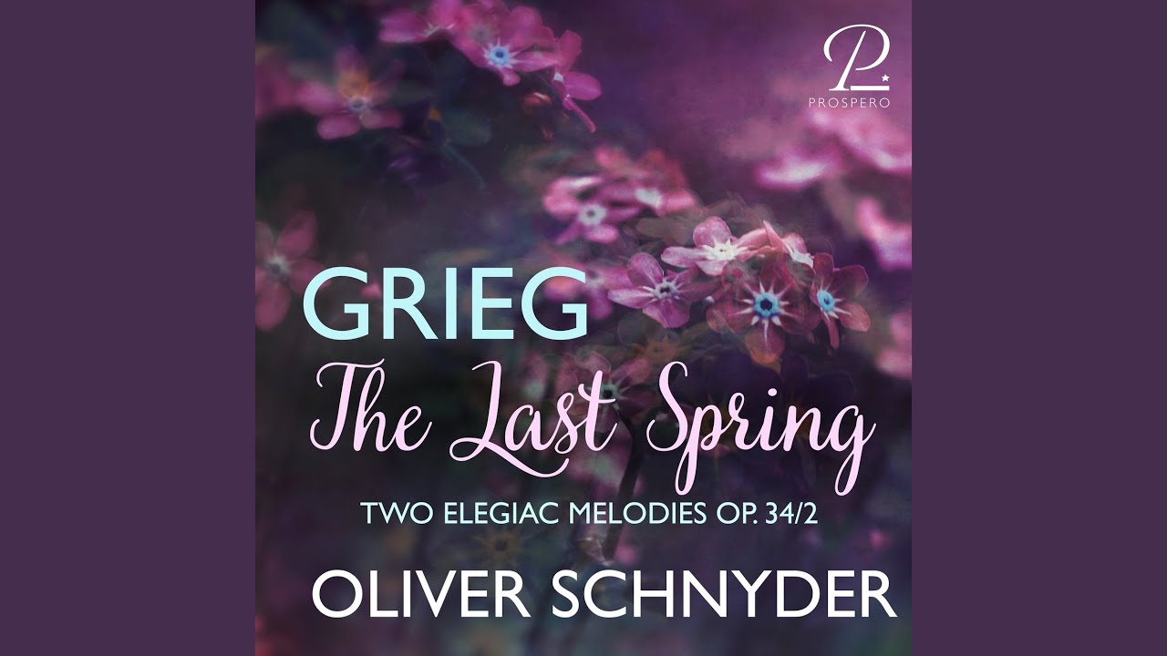 2 Elegiac Melodies, Op. 34: No. 2, The Last Spring - YouTube