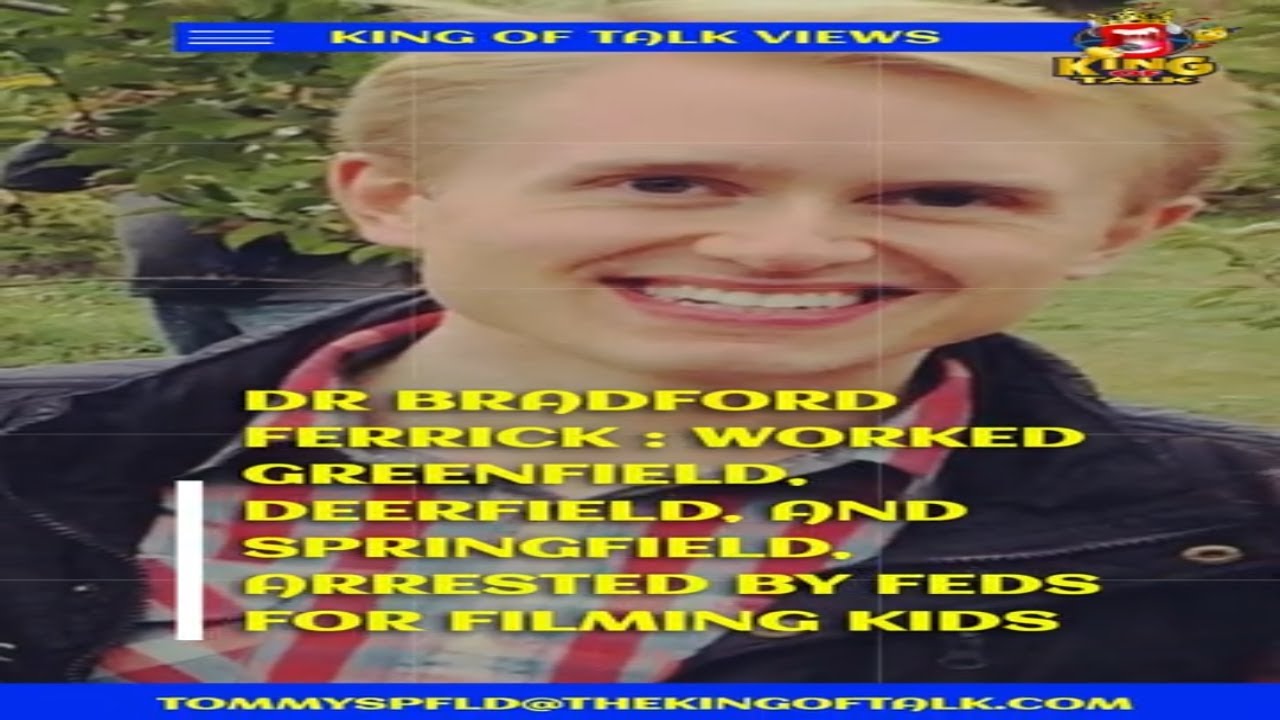 DR BRADFORD FERRICK, WORKED IN GREENFIELD, SPFLD , & DEERFIELD ARRESTED ...