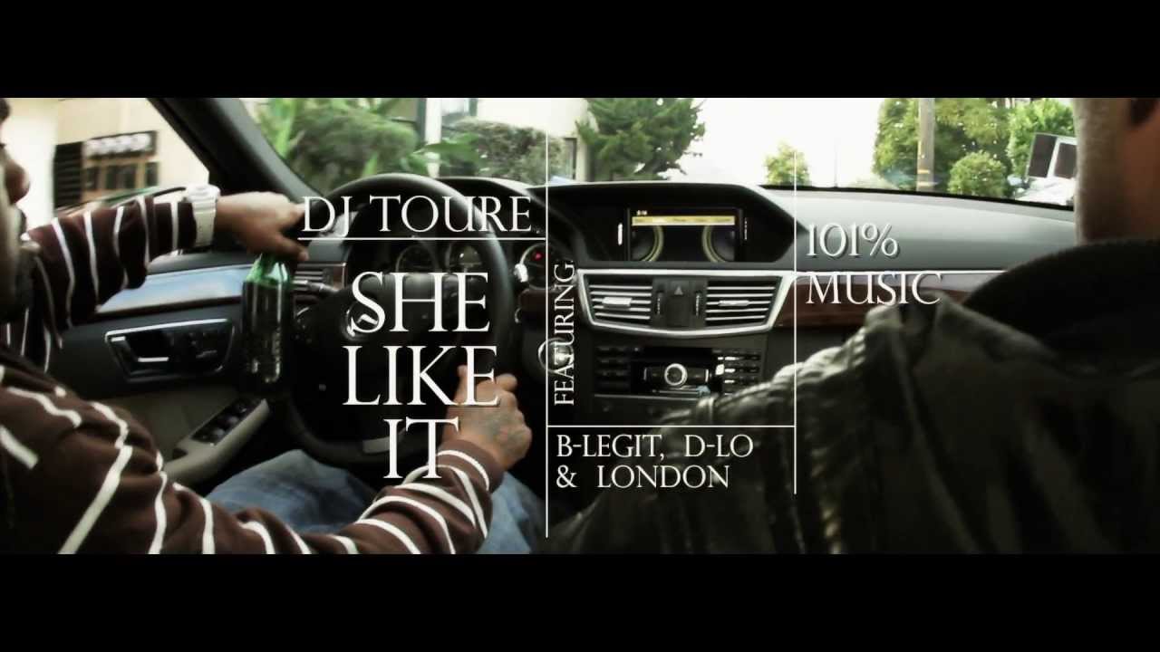 DJ Touré - "She Like It" - ft. B-Legit, D-Lo, & London [Official Video ...