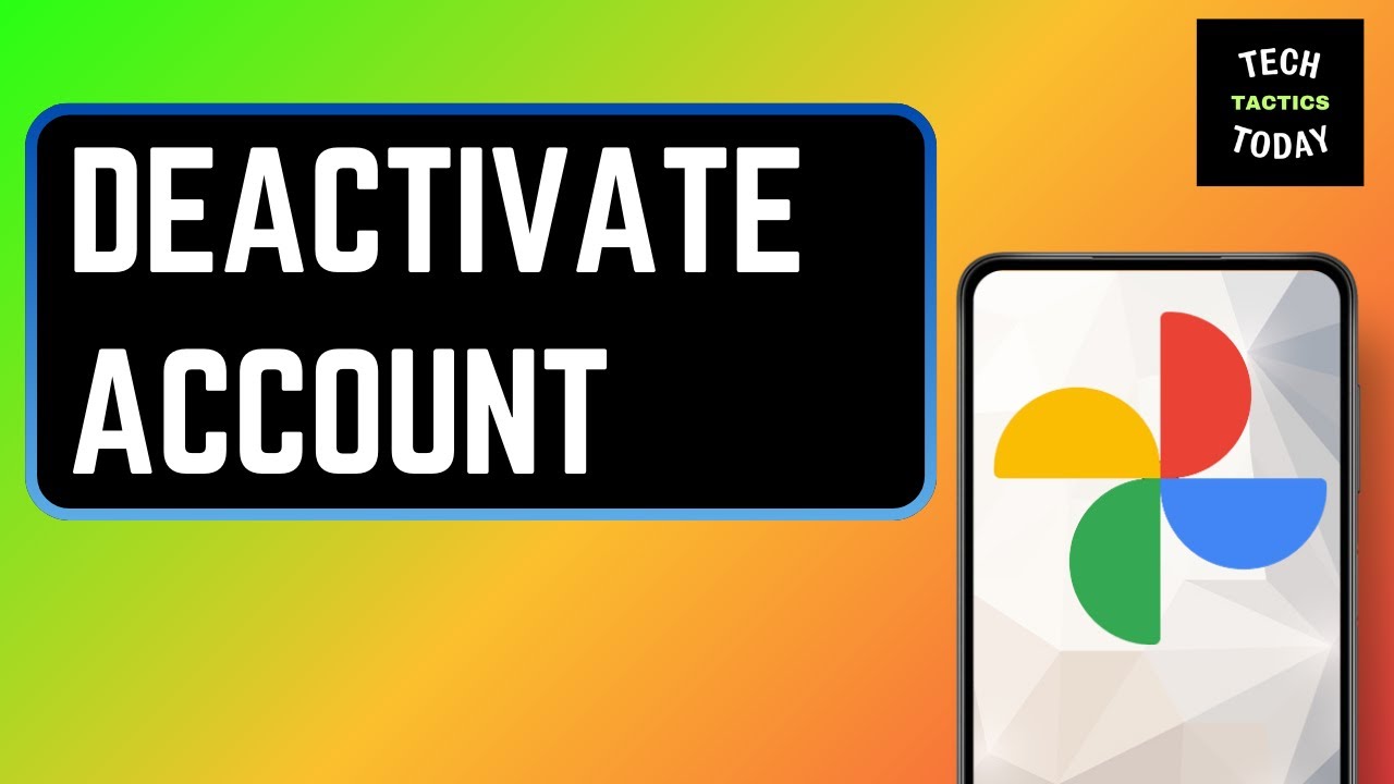 How to Deactivate Your Google Photos Account | Easy Step-by-Step Guide ...