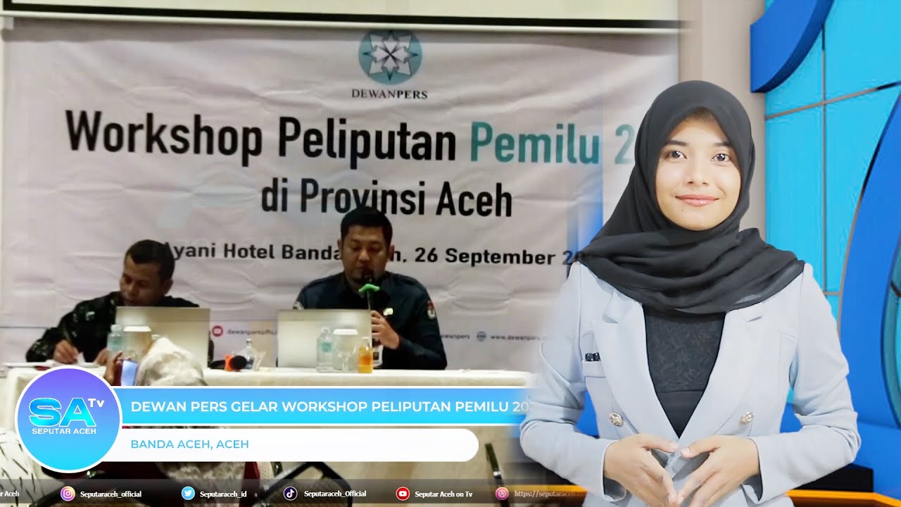 Dewan Pers Gelar Workshop Peliputan Pemilu 2024 di Aceh - YouTube
