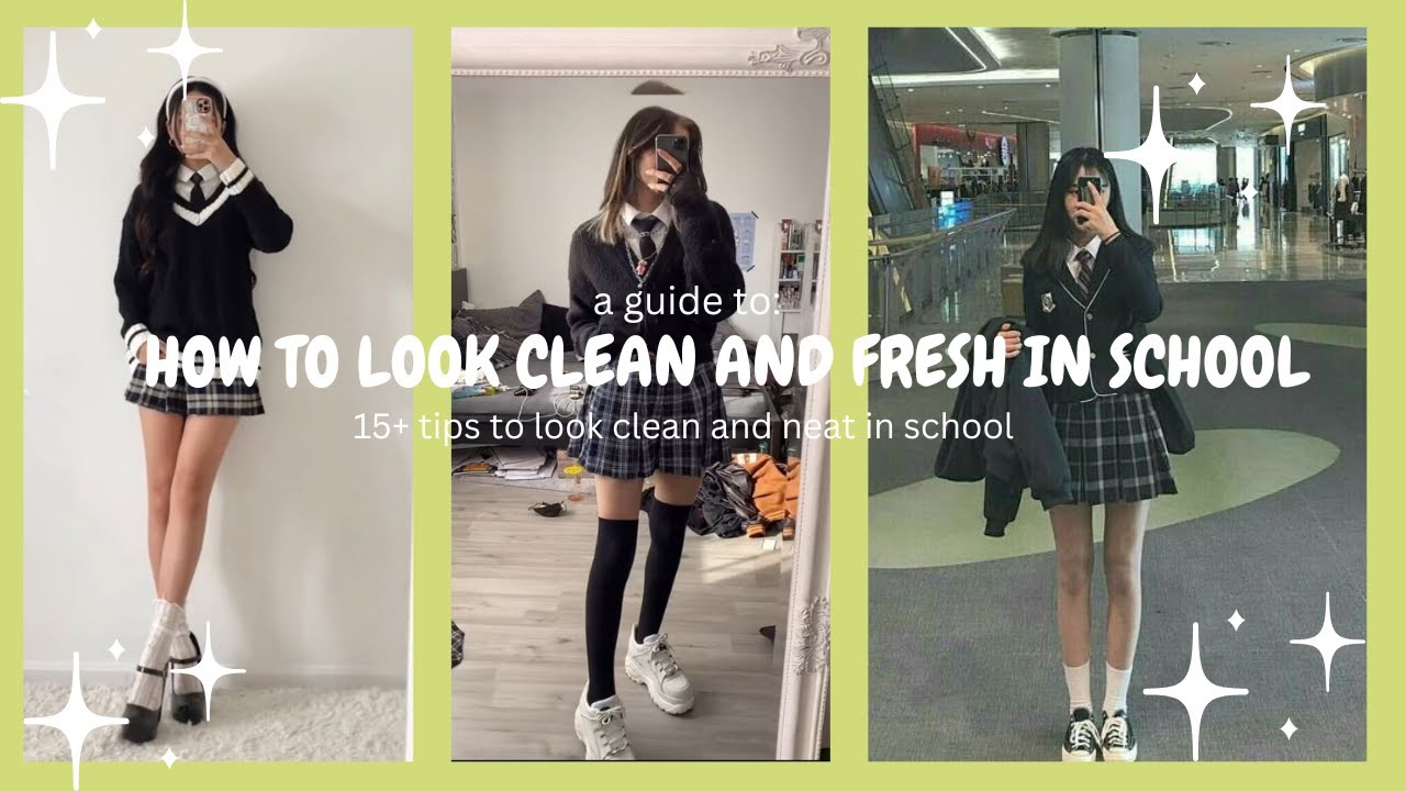 HOW TO LOOK CLEAN AND FRESH IN SCHOOL | queen of aesthetic - YouTube
