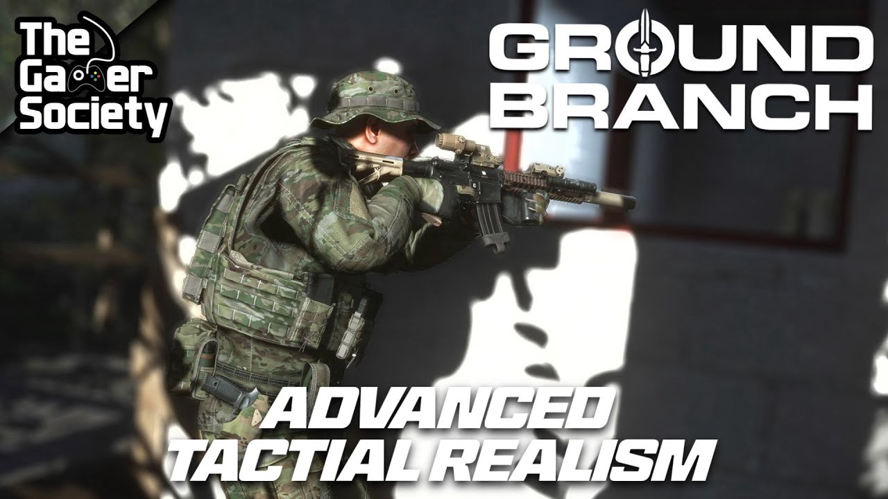 GROUND BRANCH | ADVANCED TACTICAL REALISM - L - 50! - YouTube