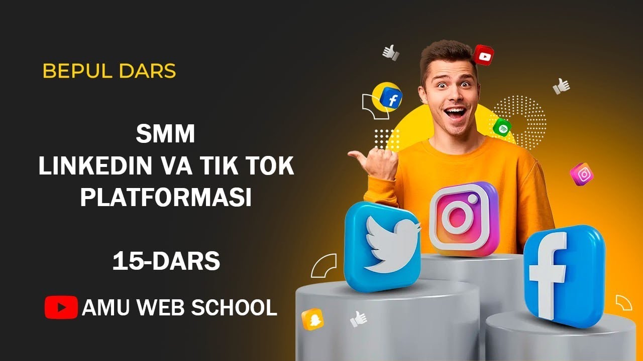 Smm 15-Dars // "LinkedIn va Tik tok" platformasi haqida gaplashamiz - YouTube