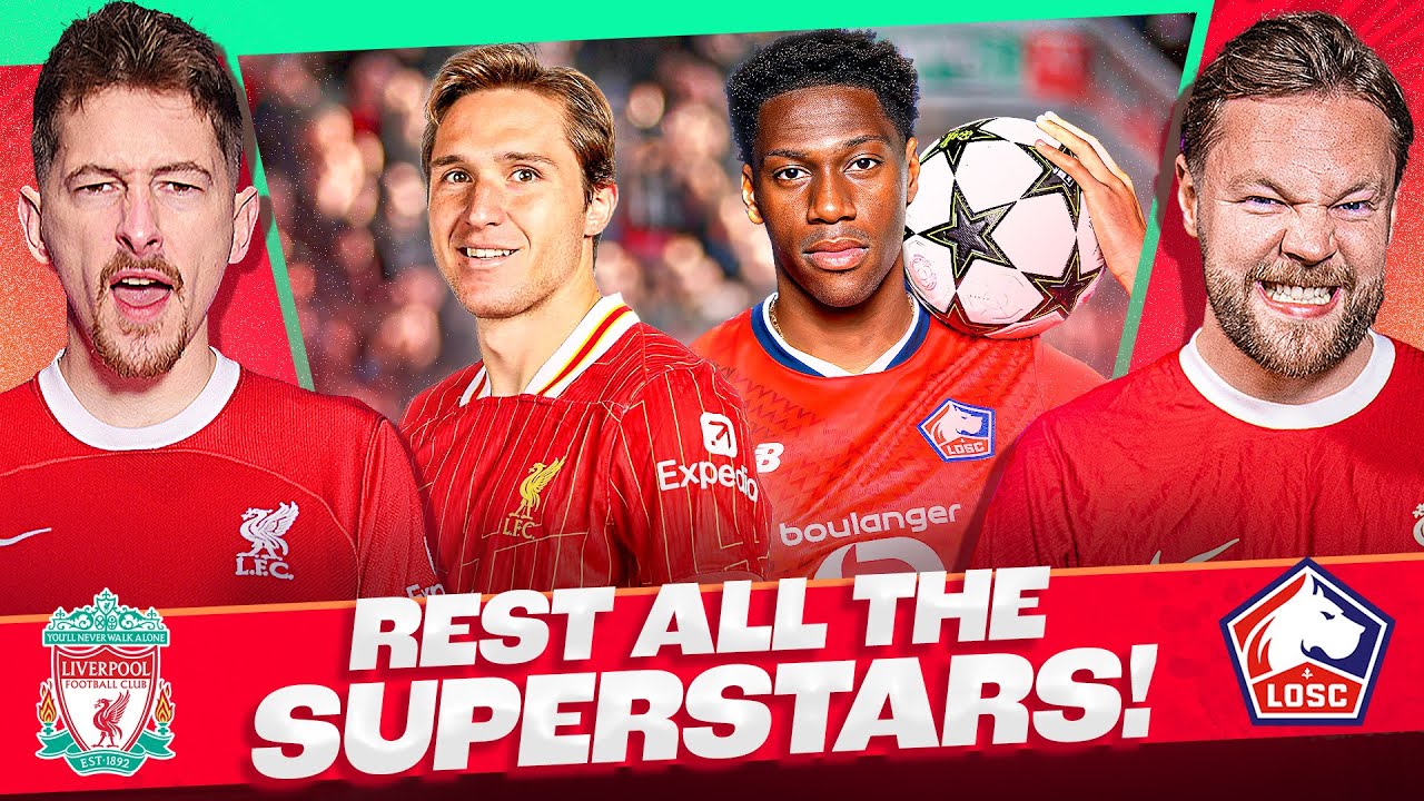REST ALL THE SUPERSTARS! | Liverpool v LOSC Lille | Match Preview | AGT ...