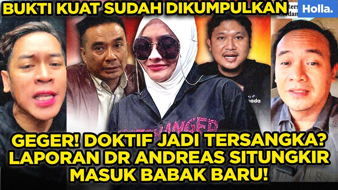 GEGER! DOKTIF JADI TERSANGKA? LAPORAN DR ANDREAS SITUNGKIR MASUK BABAK ...