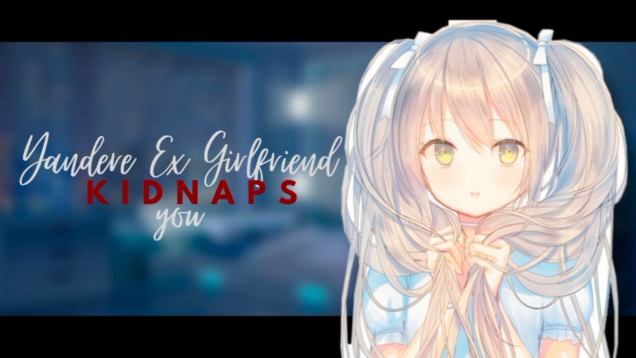 Tagalog Girlfriend ASMR | Yandere Ex-Girlfriend kidnaps You | yumii ...