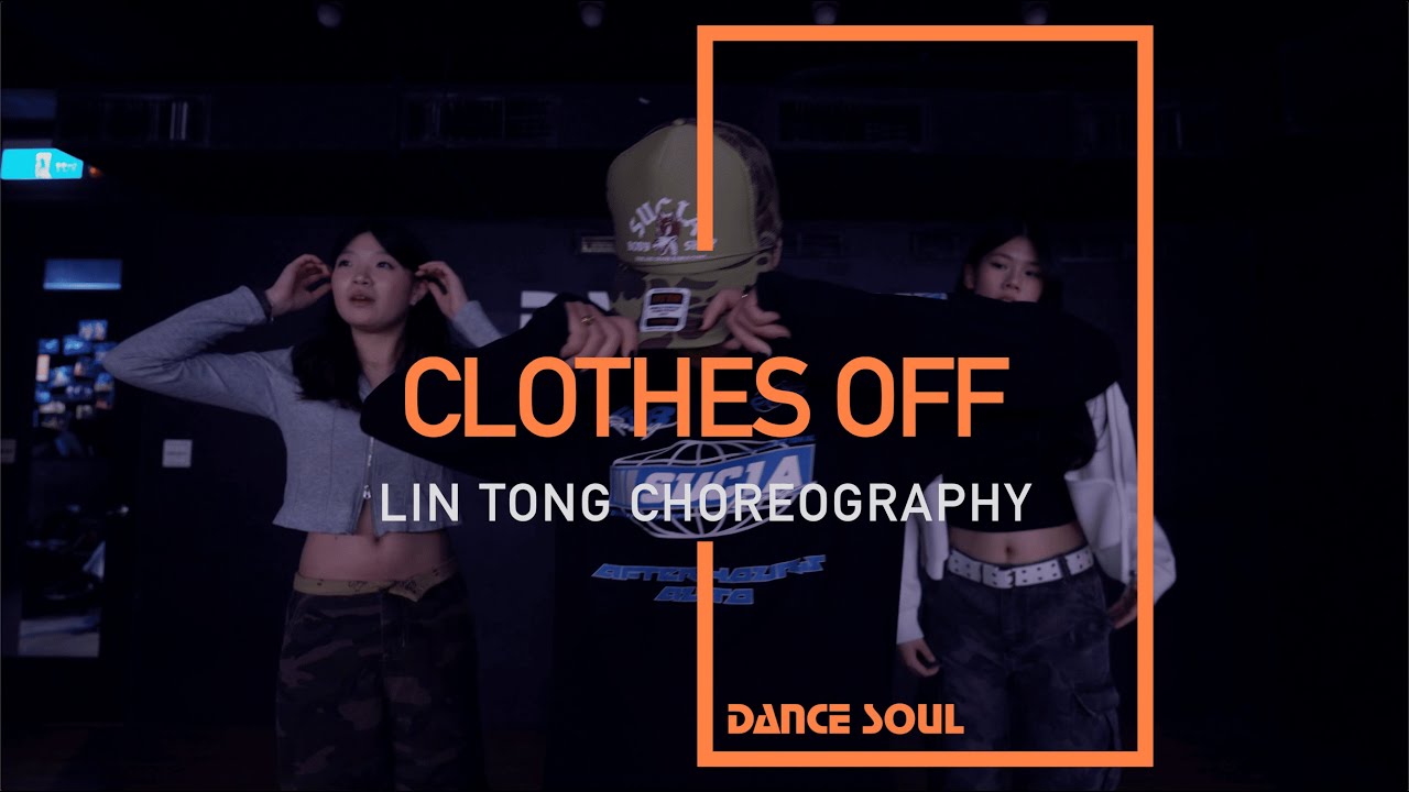 Kehlani, kwn - Clothes Off│Lin Tong 林彤老師 Hip Hop街舞課程│DANCE SOUL 舞魂 ...
