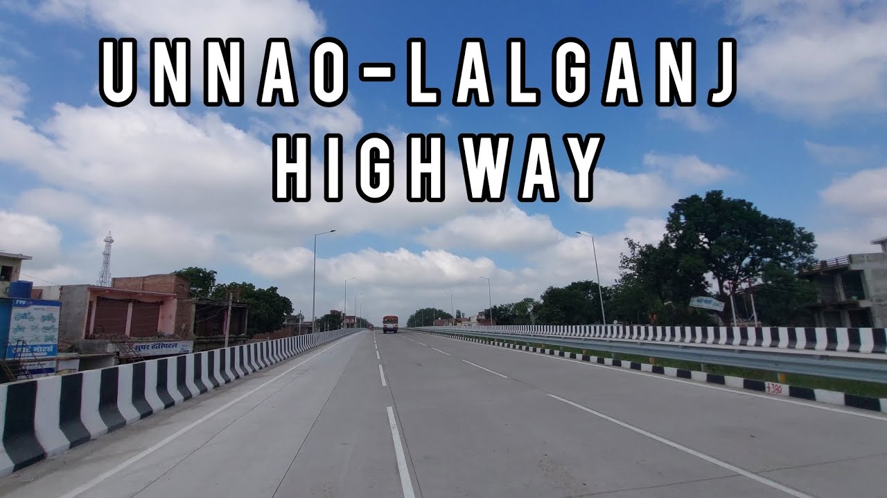 Unnao Lalganj National Highway 👌 / NH 31 / Highway vlog ...