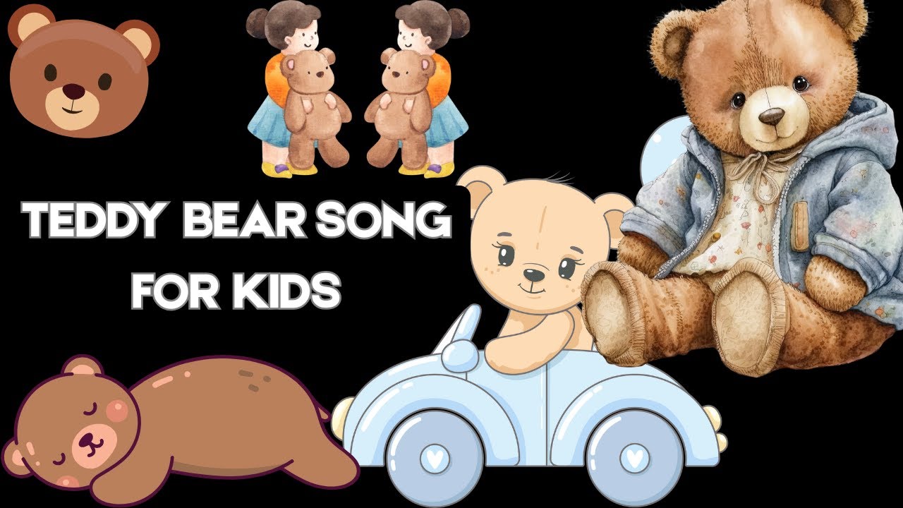 TEDDY BEAR SONG FOR KIDS| NURSERY SONGS FOR CHILDREN| BABY SONGS ...