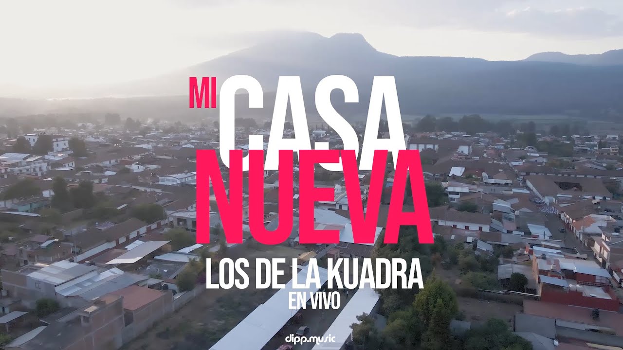 MI CASA NUEVA En Vivo Los de la Kuadra - YouTube