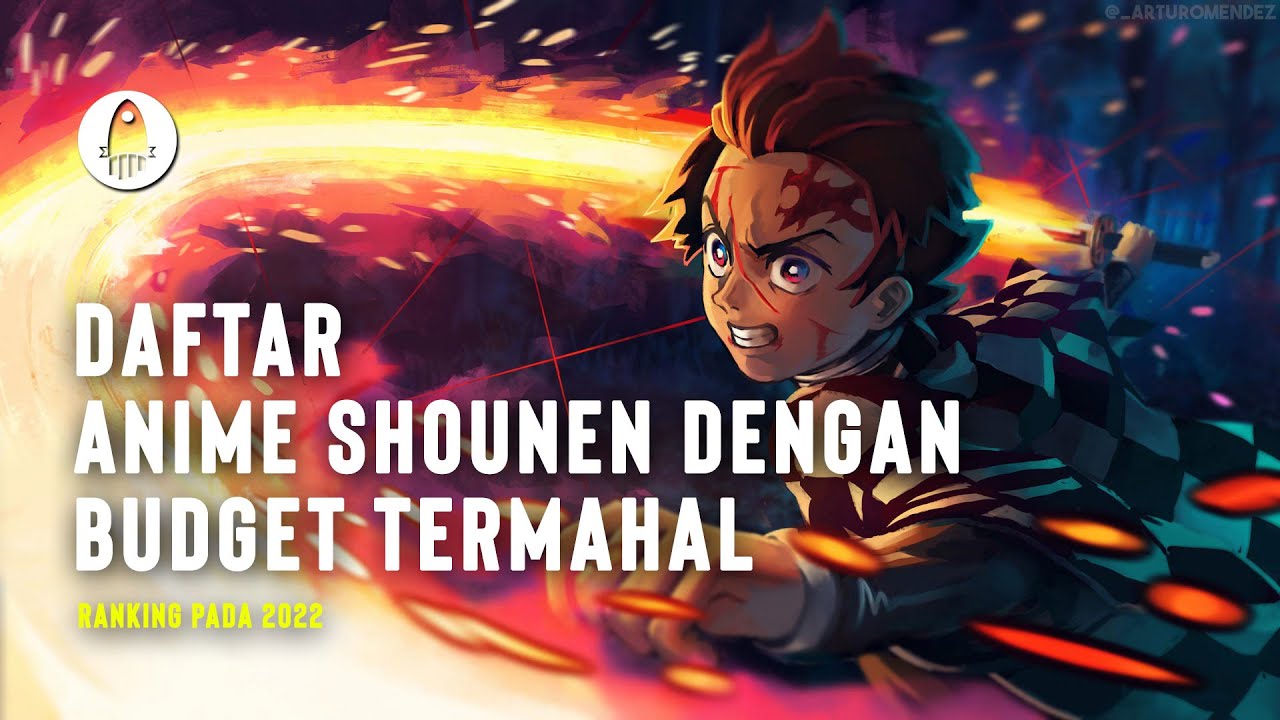 2 Milyar Cuma Buat Anime!!! 10 Anime Shounen Dengan Budget Termahal # ...