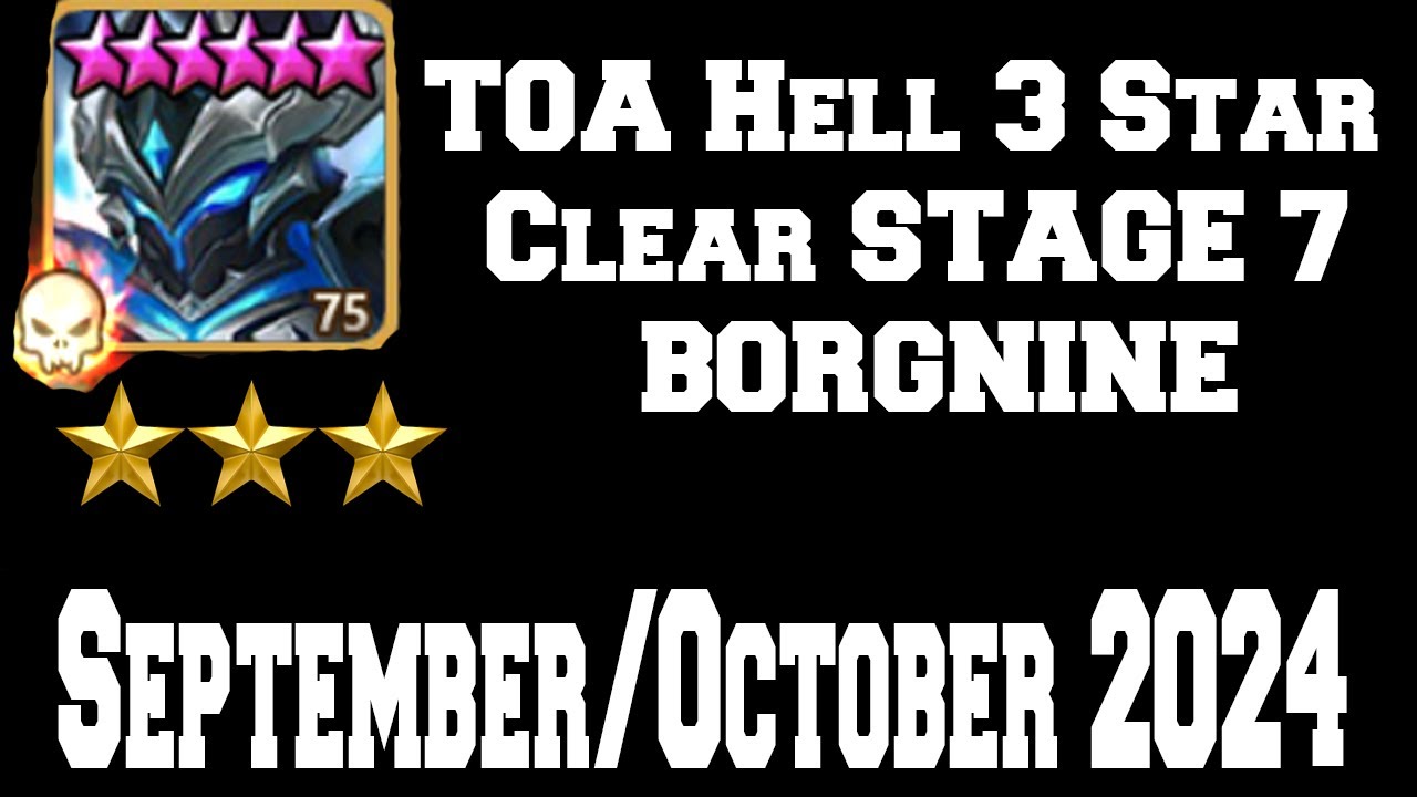 TOA Hell 3 Star Clear STAGE 7 BORGNINE September/October 2024 ...